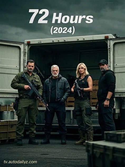 Review 72 Hours 2024 🎬 Trailer Ansehen Wp Me Pgaiit 2au 72