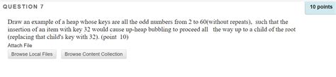 Solved Question 7 10 Points Draw An Example Of A Heap Whose