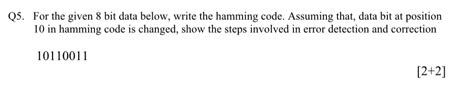 Solved Q5 ﻿for The Given 8 ﻿bit Data Below Write The