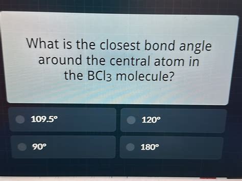 What Is The Closest Bond Angle Around The Studyx