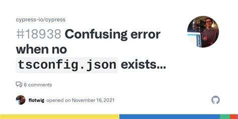 Confusing Error When No `tsconfigjson` Exists In A Typescript Project · Issue 18938 · Cypress
