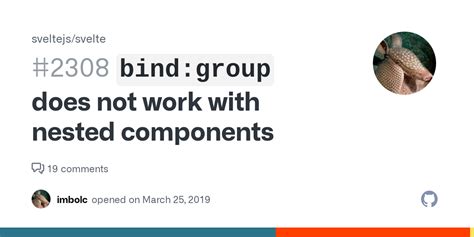 `bind group` does not work with nested components · issue 2308