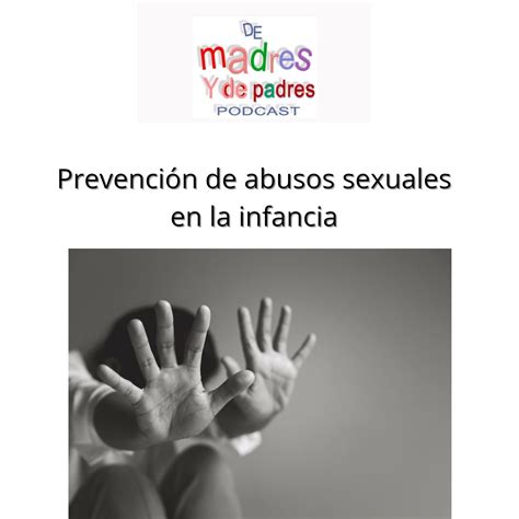 Prevención De Los Abusos Sexuales En La Infancia De Madres Y De