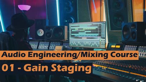 Free Audio Engineering Mixing And Mastering Course 01 Gain