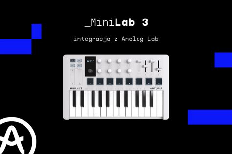 Arturia Minilab 3 Integracja Z Analog Lab Audiotech Profesjonalne Rozwiązania Audio