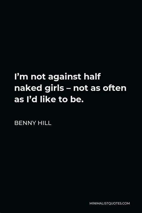 Benny Hill Quotes Minimalist Quotes