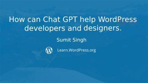 Dhiraj Suthar On Linkedin How Can Chat Gpt Help Wordpress Developers And Designers Sat Jun 3