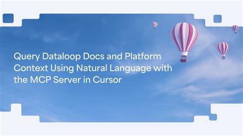 Query Dataloop Docs And Platform Context Using Natural Language With The Mcp Server In Cursor