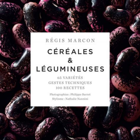 Livre Régis Marcon Céréales Et Légumineuses Les Maisons Marcon