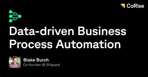 Steven Johnson On Linkedin Corise Data Driven Business Process Automation
