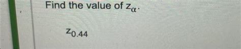 Solved Find The Value Of Zα Z044