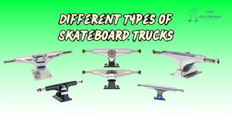 Different Types Of Skateboard Trucks A Complete Guide