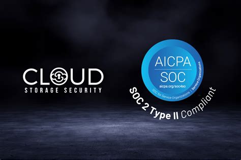 Soc 2 Type Ii Compliant Cloud Storage Security Meets Soc 2 Type Ii