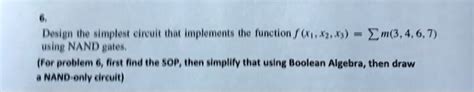 Solved Design The Simplest Circuit That Implements The Function X2 M3 4 6 7 Using Nand