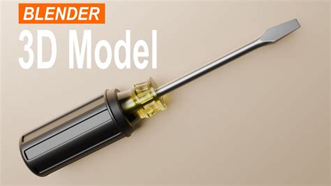 Blender Beginner 3d Modeling Tutorial How To Model A Screwdriver Youtube