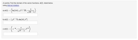 Solved 3 Points Find The Domain Of The Vector Functions