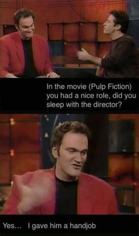 Omg Totally Funny Joke About Quentin Tarantino And His Role In Pulp