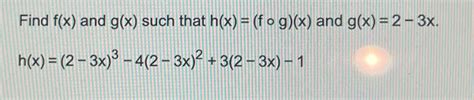 Solved Find F X And G X Such That H X F G X And Chegg Com