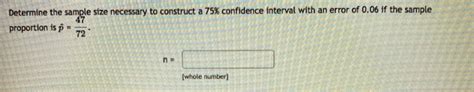 Solved Determine The Sample Size Necessary To Construct A