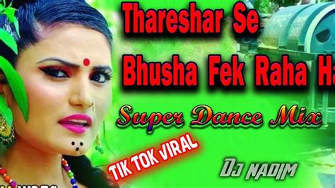Tharesharsebhushafekrahahai Super Dance Mixdj Nadim Youtube