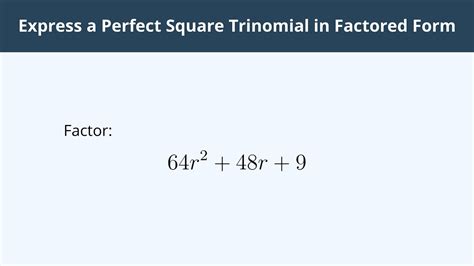 Express A Perfect Square Trinomial In Factored Form 3 Youtube