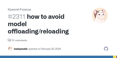How To Avoid Model Offloadingreloading · Issue 2311 · Lllyasviel