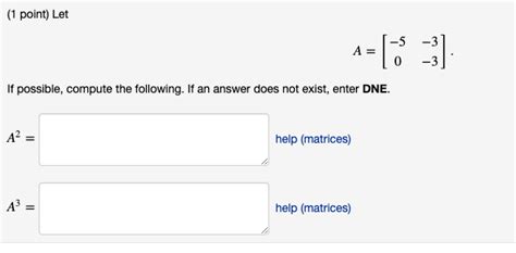 Solved 1 Point Let 5 A F 3 If Possible Compute The