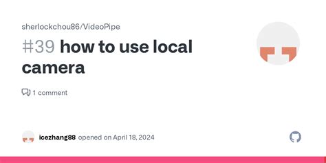 How To Use Local Camera Issue Sherlockchou Videopipe Github