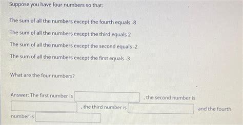 Solved Suppose You Have Four Numbers So That The Sum Of All Chegg Com