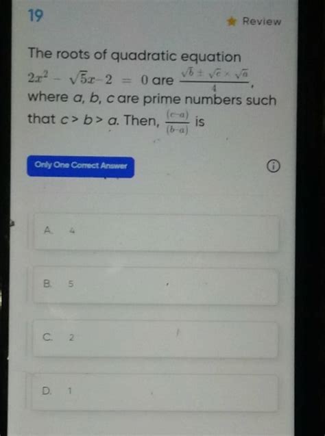 19reviewthe Roots Of Quadratic Equation 2x2−5 X−2 0 Are 4b C ×a Whe