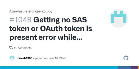 Getting No Sas Token Or Oauth Token Is Present Error While Executing Azcopy · Issue 1048