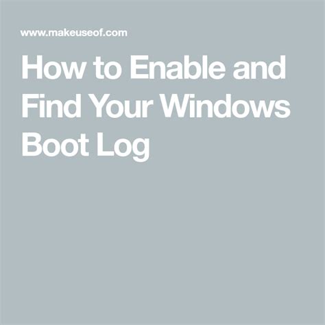How To Enable And Find Your Windows Boot Log Artofit