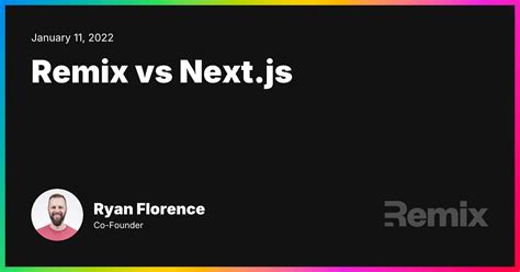 Remix Vs Next Js Remix