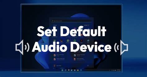 How To Set Default Audio Device On Windows