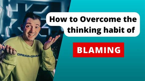 8 Blaming Thinking Habit Youtube