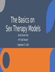 StollEMFT Sex Therapy Models Pptx The Basics On Sex Therapy Models Emily Chester Stoll