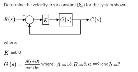 Solved Determine The Velocity Error Constant Kr For The Chegg Com