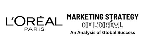 Leveraging Loréal Marketing Strategies An Analysis Of Global Success