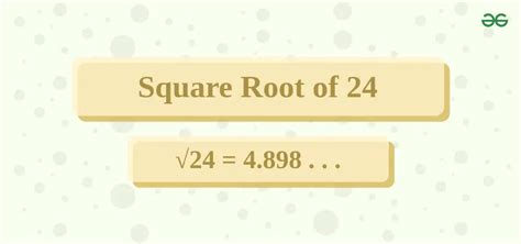 Square Root Of 24 Geeksforgeeks