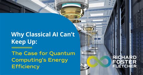 Why Classical Ai Cant Keep Up The Case For Quantum Computings Energy