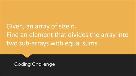 Coding Challenge 9 Find The Pivot Element Of The Array Youtube
