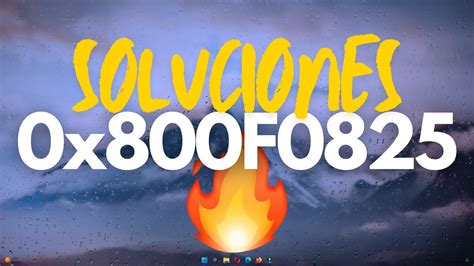 Soluciona El Error 0x800f0825 En Windows 11 Error De Actualización Windows Update Youtube