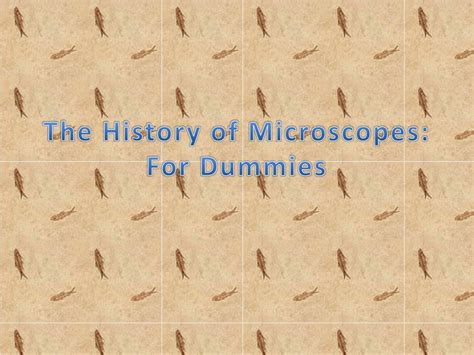 PPT The History Of Microscopes For Dummies PowerPoint Presentation Free Download ID