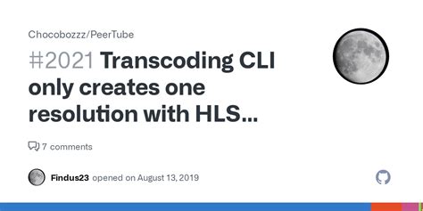 Transcoding Cli Only Creates One Resolution With Hls Enabled · Issue 2021 · Chocobozzzpeertube