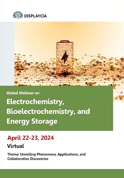Global Webinar On Electrochemistry Bioelectrochemistry And Energy Storage Kindcongress