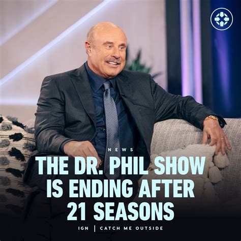 Ign On Twitter The Dr Phil Show Will Soon End After 21 Seasons On The Air Phil Mcgraw Said