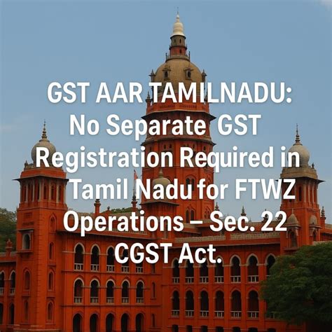 No Gst Registration Needed For Ftwz Sec 22 Cgst
