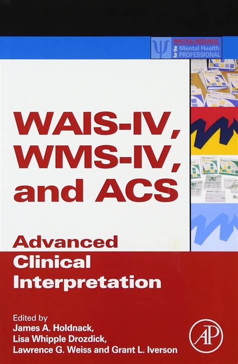 Buy Wais Iv Wms Iv And Acs Advanced Clinical Interpretation Practical Resources For The