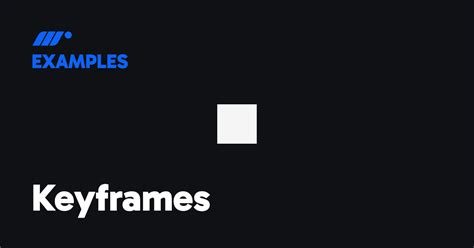 Keyframes Motion Examples