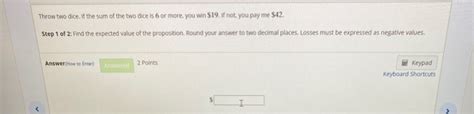 Solved Throw Two Dice If The Sum Of The Two Dice Is 6 Or Chegg Com